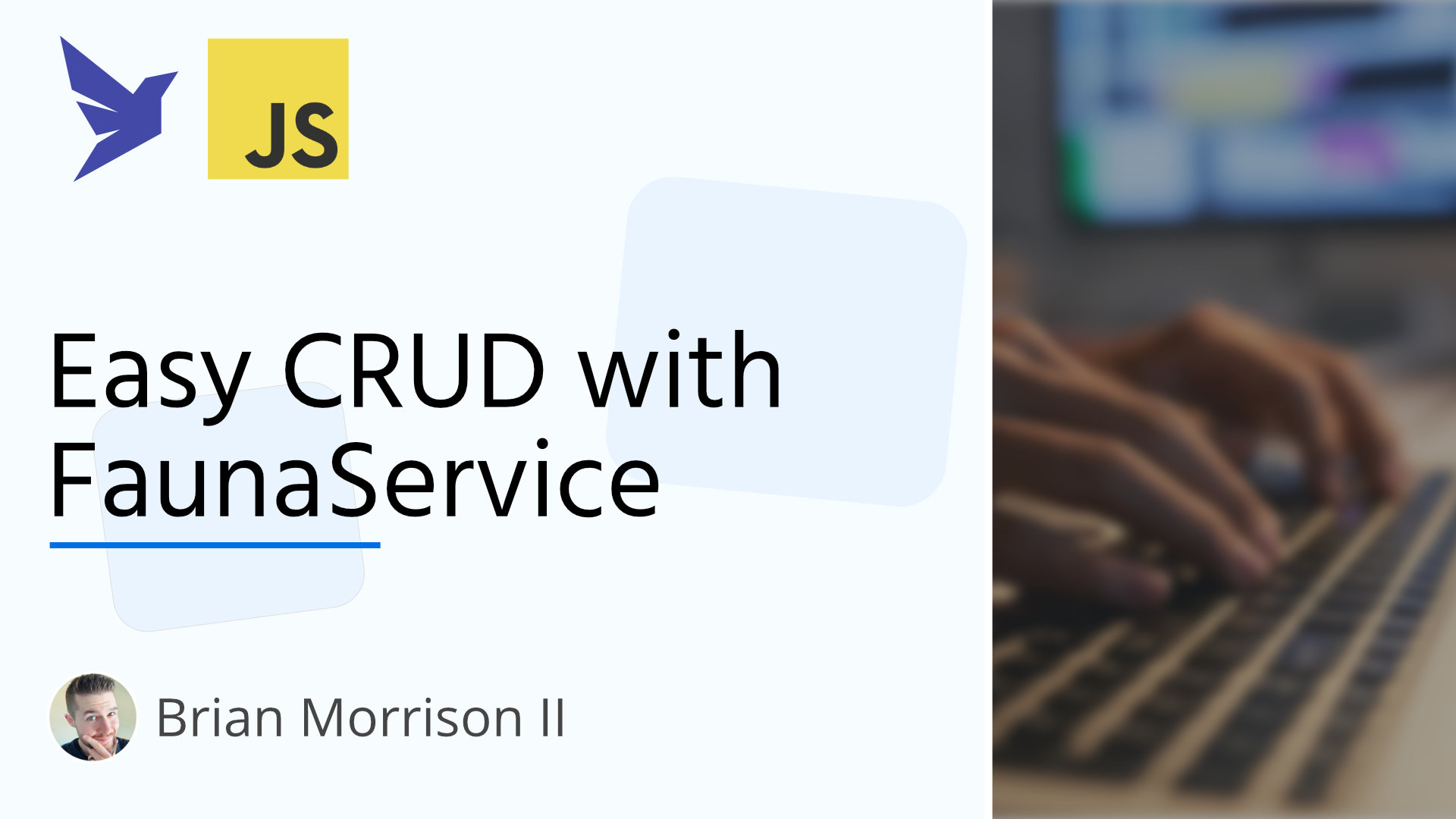 Easy Crud With Faunaservice Brian Morrison Ii