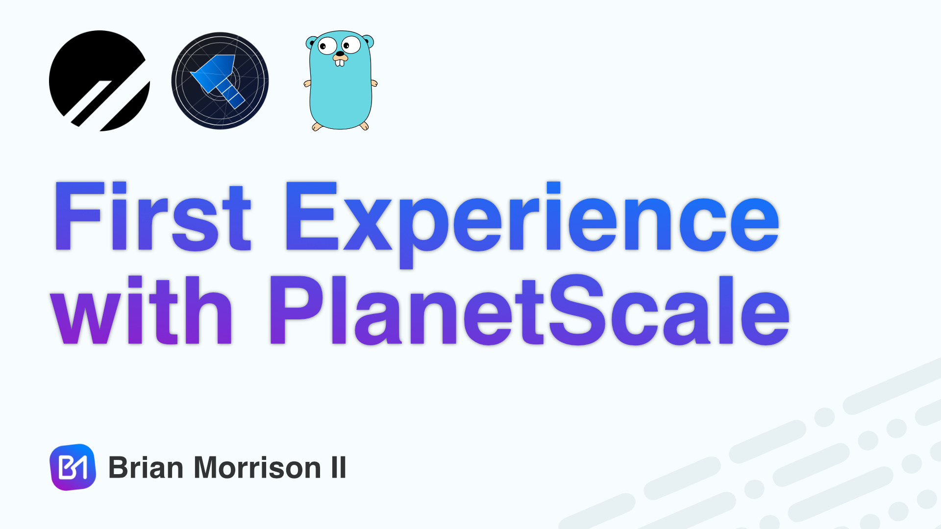 First Experience with PlanetScale - Brian Morrison II